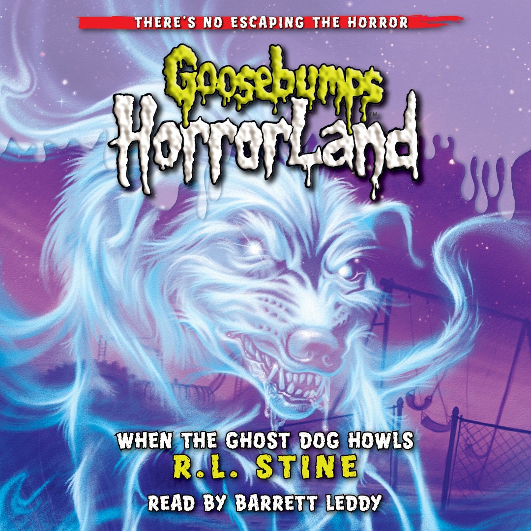 Stream Goosebumps Horrorland #13: When the Ghost Dog Howls - Audiobook ...