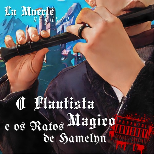 Stream O Flautista Mágico E Os Ratos De Hamelyn by La Muerte | Listen ...