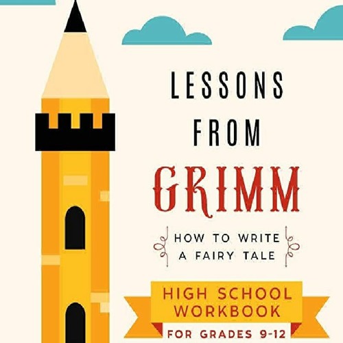 Stream Download (PDF) Lessons From Grimm: How to Write a Fairy Tale ...