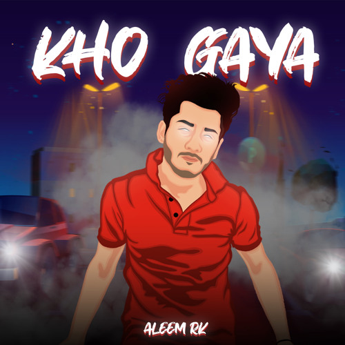Stream KHO GAYA - aleemrk (Official Audio) by aleemrk | Listen online ...
