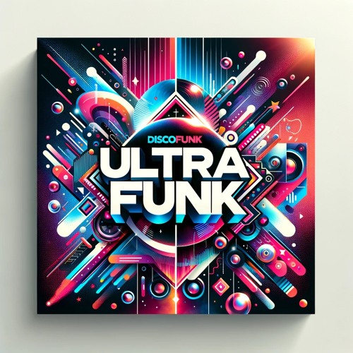 Stream Ultra Funk by Discofunk | Listen online for free on SoundCloud