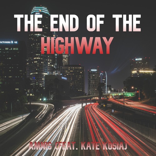 Stream Amnis - The end of the highway (ft. Kate Kosia) by Amnis ...