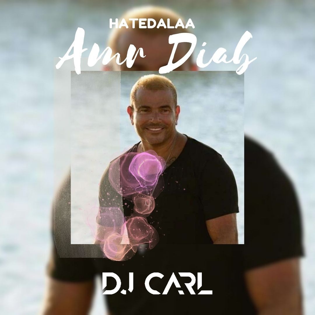 Stream Amr Diab - Hatedalaa (DJ Carl Hajj Afro House Edit) by DJ Carl ...