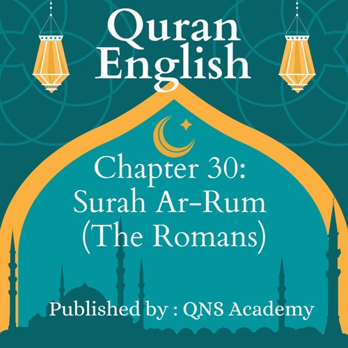 Stream Quran Chapter 30: Surah Ar-Rum (The Romans) English Translation ...