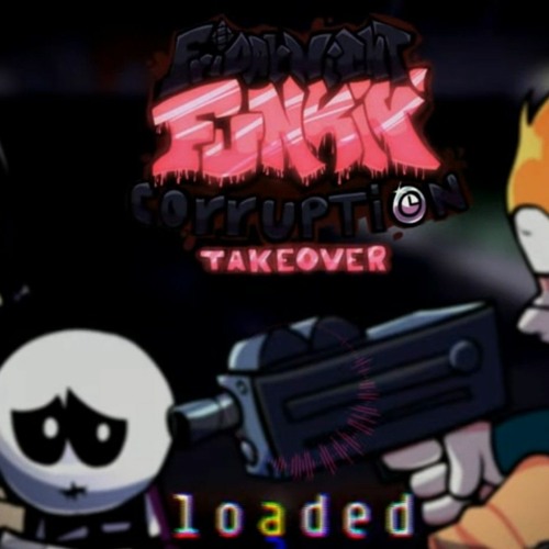 Listen to music albums featuring FNF Corruption- Takeover - LOADED (No ...