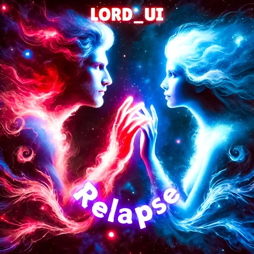 Stream Relapse by LORD_UI | Listen online for free on SoundCloud