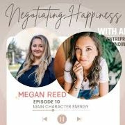 Stream episode Negotiating Happiness Welcomes Megan Reed, June 5th ...