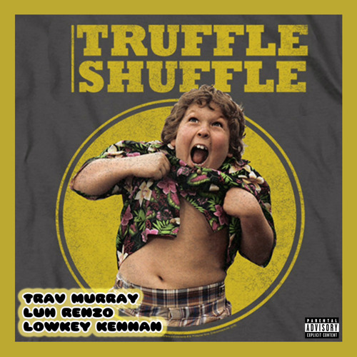 Stream Truffle Shuffle (feat. Luh Renzo & LowKeyKennan) by Trav Murray | Listen online for free ...