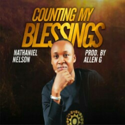 Stream Counting My Blessings by Nathaniel Nelson | Listen online for free on SoundCloud