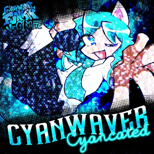Stream CYANCAT | Listen to Cyanwaver [CYANCATED] - Friday Night Funkin ...