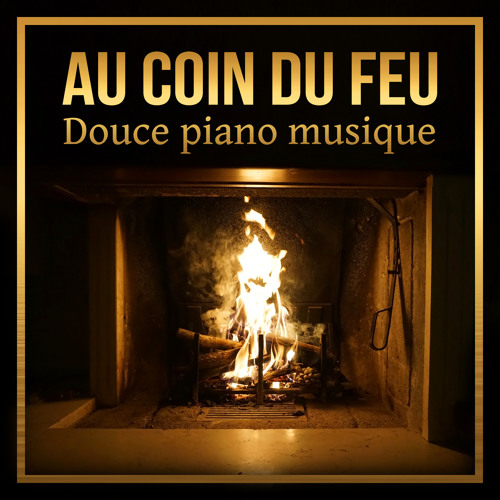 Stream Au Coin Du Feu By Instrumental Piano Music Zone Listen Online