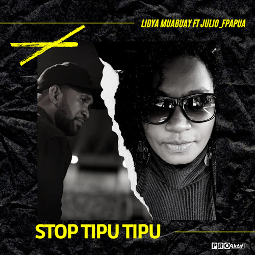 Stream Stop Tipu-Tipu (feat. Julio_FPapua) by Lidya Muabuay | Listen ...