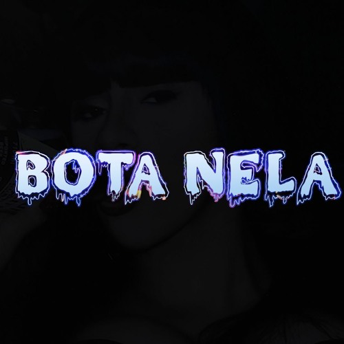 Stream Bota Nela by BADSFX | Listen online for free on SoundCloud