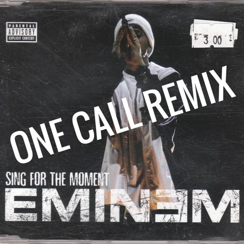 Eminem - Sing For The Moment (One Call Remix) FREE DOWNLOAD by ...