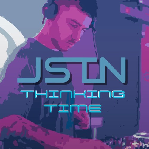 Stream JSTN - Thinking Time (FREE DOWNLOAD) by JSTN (UK) | Listen ...