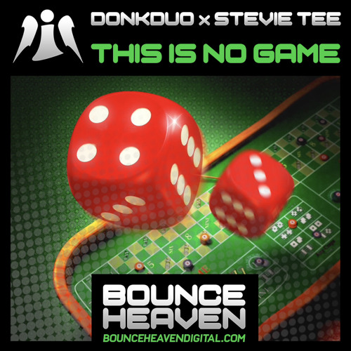 Stream Donk Duo X Stevie Tee - This Is No Game (Coming Soon On Bounce ...