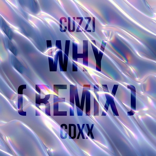 Stream Why (Remix) by CdXx | Listen online for free on SoundCloud