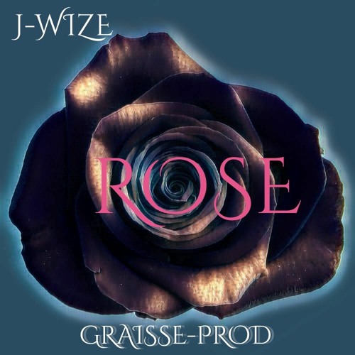 Stream ROSE by J-wize (Graisse-Prod) | Listen online for free on SoundCloud