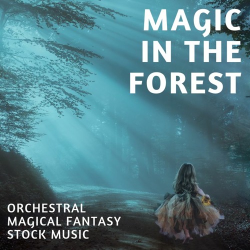 Stream Magic In The Forest | Royalty Free Music by Beanstalk Audio ...