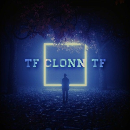 Stream TF Clonn TF by TF CLONN TF | Listen online for free on SoundCloud