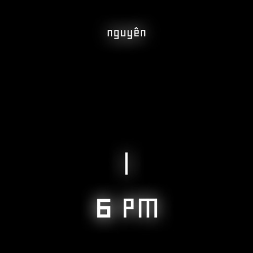 Stream Nhật Nguyên | Listen to 6 PM playlist online for free on SoundCloud