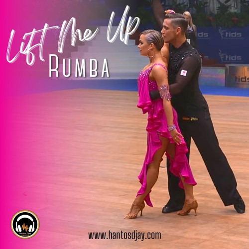 Stream RUMBA - Lift Me Up remix Hantos Djay by Hantos Djay (Official ...