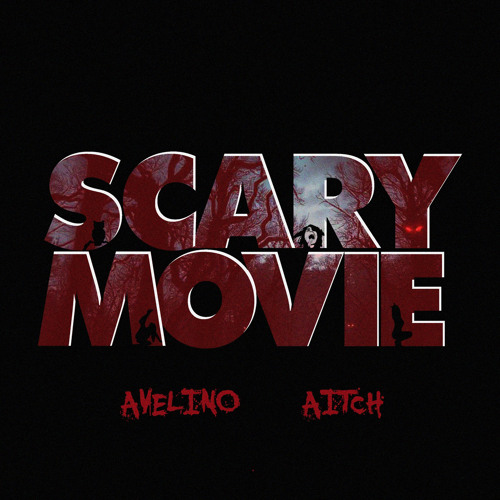 Stream Scary Movie by AVELINO | Listen online for free on SoundCloud