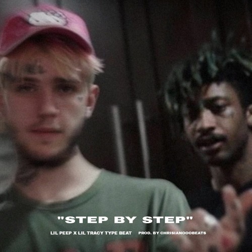 Stream Lil Peep X Lil Tracy Type Beat 2022 Step By Step By 8092