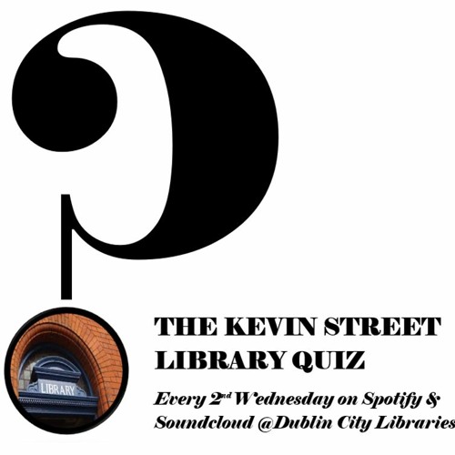 Stream The Kevin Street Library Quiz 12 by Dublin City Libraries ...
