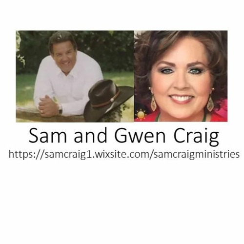 Stream Sam And Gwen Craig From Sam Craig Ministries by Finchje of ...