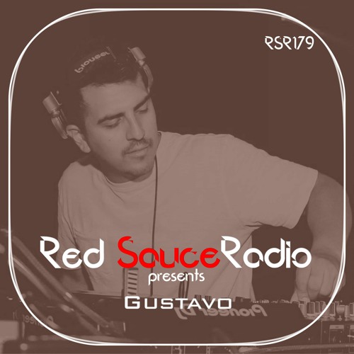 Stream RSR179 - Red Sauce Radio w/ Gustavo by Browz & Schwander | Red ...