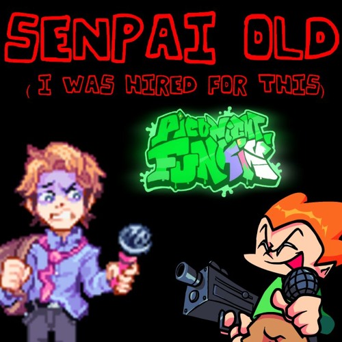 Stream Senpai Old | Scrapped Picorruption Track | FNF (OFFICIAL UPLOAD ...