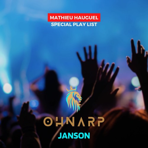 Stream Ohnarp JANSON | Listen to Mathieu HAUGUEL SPECIAL Play List ...