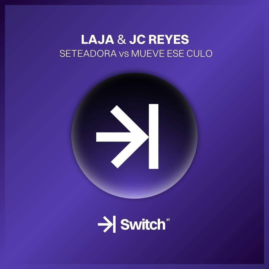 Stream LAJA & JC REYES - Seteadora vs Mueve Ese Culo (Javi Arce Mashup) ->| SWITCH STUDIO 💜 by ...