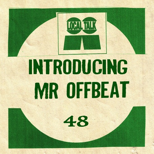 Stream Introducing No. 48 - Mr OFFBeat by Local Talk | Listen online ...
