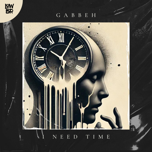 Stream LOWBR Network | Listen to GABBEH - I Need Time playlist online ...