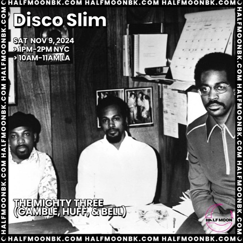 Stream THE MIGHTY THREE w/Disco Slim - 11.9.24 by Half Moon | Listen ...