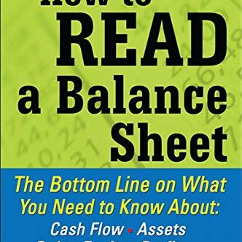 Stream )+ How to Read a Balance Sheet, The Bottom Line on What You Need ...