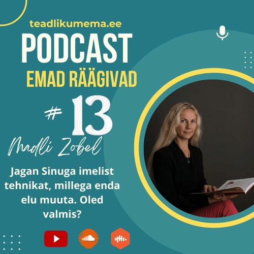 Stream Episood 13: Madli jagab Sinuga elumuutvat tehnikat. Oled valmis ...