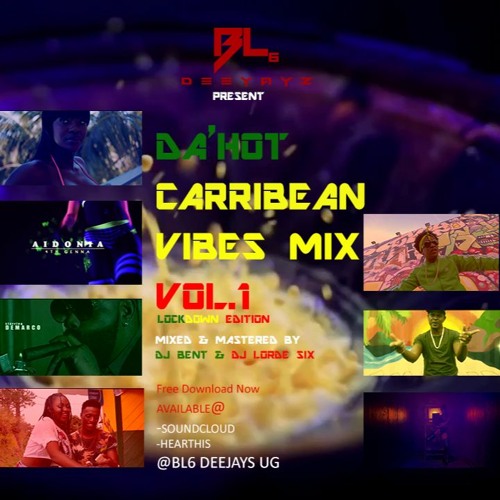 Stream HOT CARRIBEAN VIBES MIX BY BL6 DEEJAYS by BL6 DEEJAYS UG ...