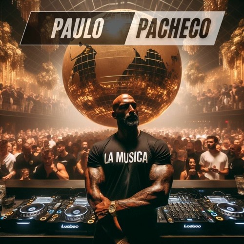Stream LA MUSICA (PACHECO DJ MIX) by Deejay Paulo Pacheco | Listen ...