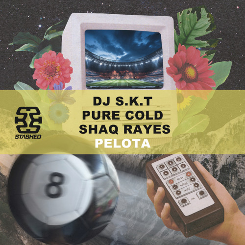 Stream DJ S.K.T, Pure Cold, Shaq Rayes - Pelota by Stashed Music ...