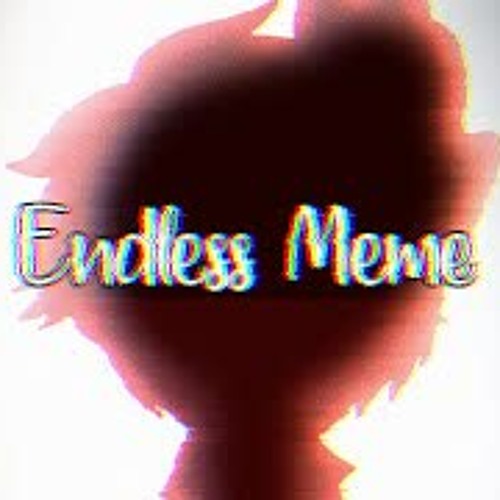 Stream Endless Meme( s l o w e d ) by ᵐⁱᶜʰᵉᵃˡ [𝔼𝔾𝔾𝕊 𝔹𝕖ℕ𝔼𝕕𝕚ℂ𝕋] | Listen ...