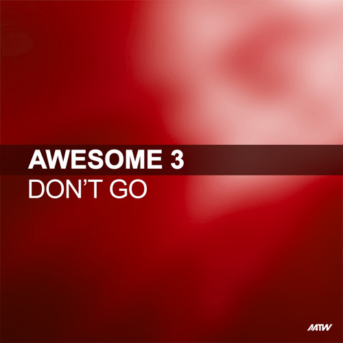 Stream Don't Go (Absolute & Holden Remix) [feat. Bailey] by Awesome 3 ...