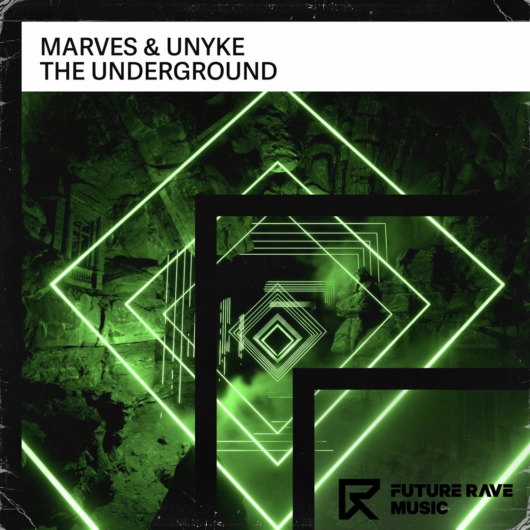 Stream MarVes & UNYKE - The Underground [FUTURE RAVE MUSIC] by Future ...