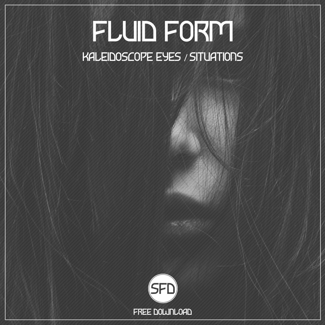 Stream FLUID FORM - KALEIDOSCOPE EYES - FREE DOWNLOAD by Soul Flex ...