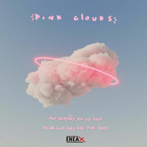 Stream ENEAX - PINK CLOUDS by ENEAX | Listen online for free on SoundCloud