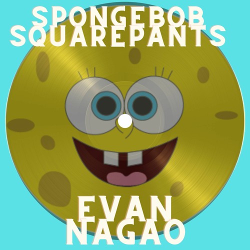 Stream (Day 4) Spongebob Squarepants (Rap Remix) by Evan from Heaven ...