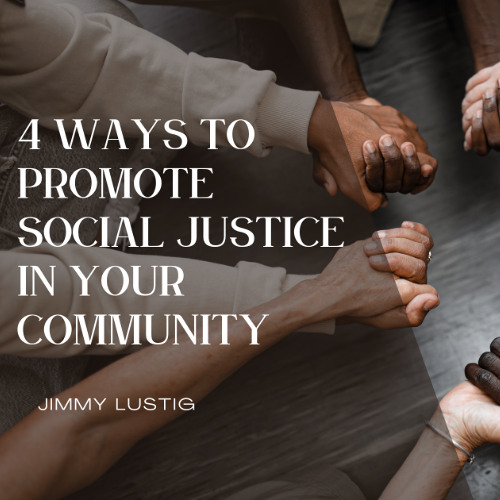 Stream 4 Ways to Promote Social Justice in Your Community by Jimmy ...
