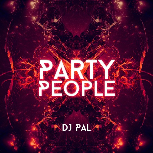Stream DJ PAL - Party People by Enrave | Listen online for free on ...